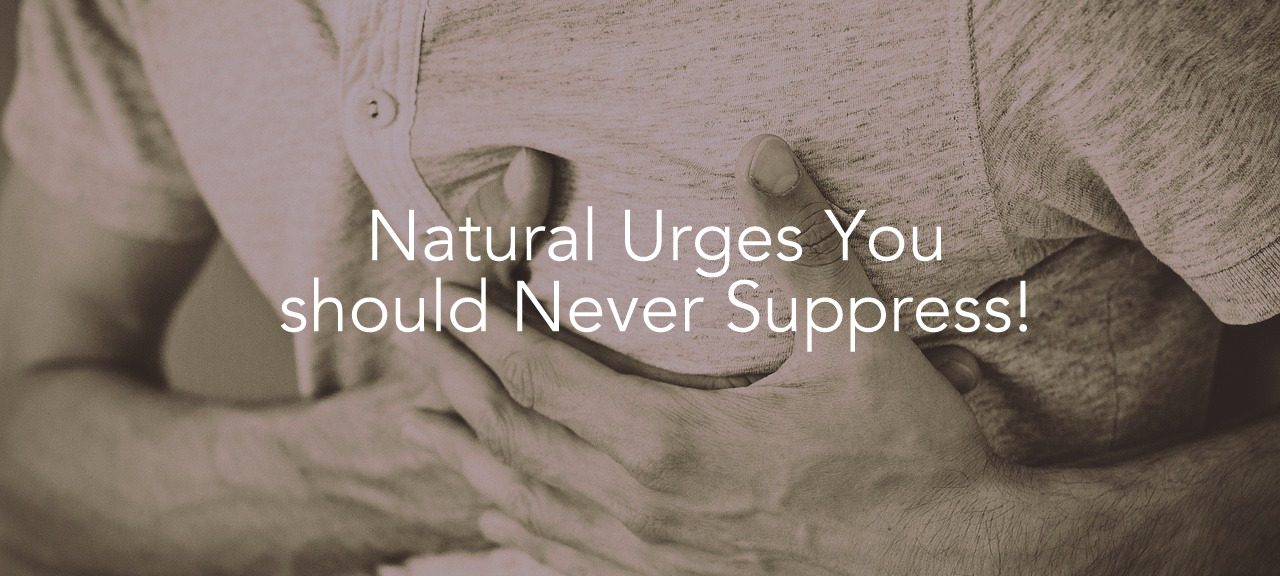 13 Natural Urges You Shouldn't Be Suppressing - Ayurvedum