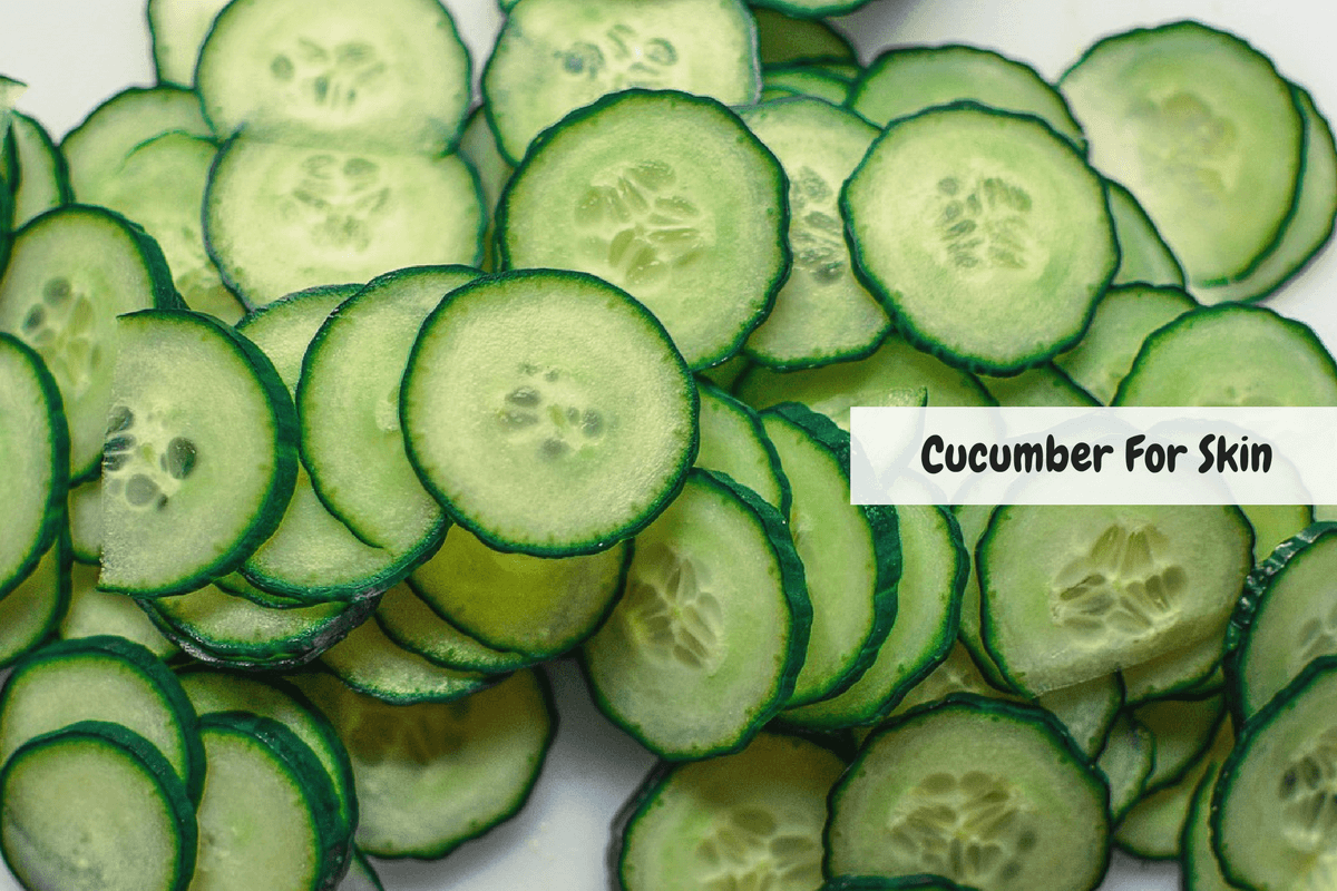 5 Cucumber Benefits For Skin You Don't Want To Miss